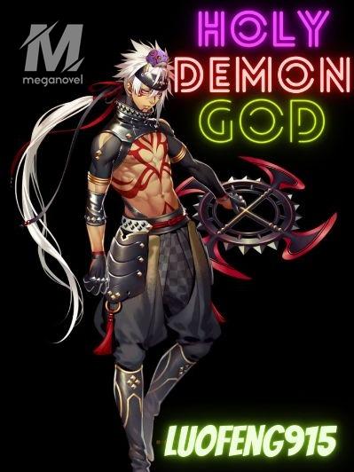Holy Demon God PDF & Novel Online by LuoFeng915 to Read for Free ...