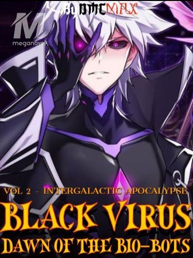 Black Virus: Dawn Of The Bio-bots PDF & Novel Online by Destiny Max to Read for Free - System ...