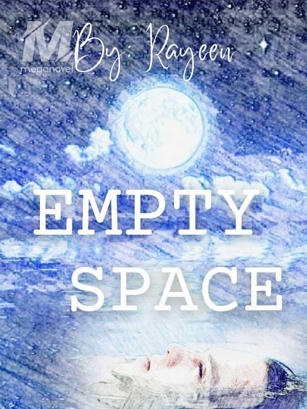 Empty Space PDF & Novel Online by RAYEEN to Read for Free - Fantasy ...