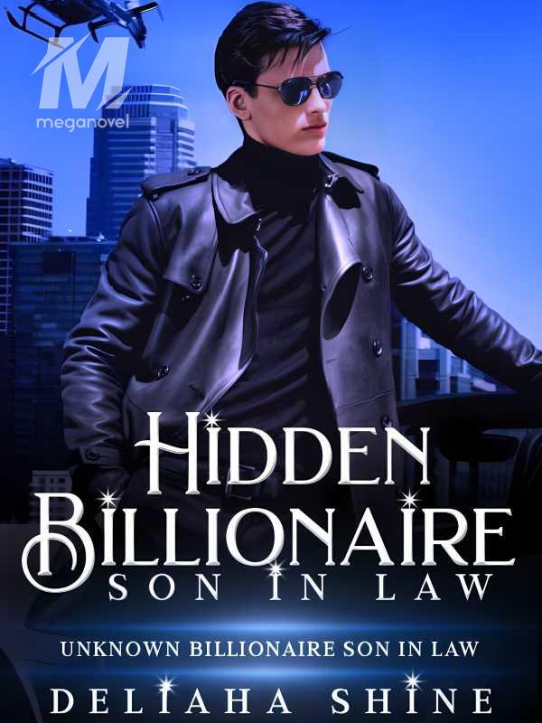 Hidden Billionaire Son In Law Pdf Novel Online By Deliaha Shine To
