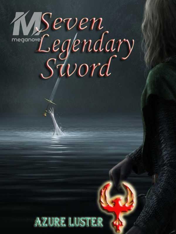 Seven Legendary Sword PDF & Novel Online by Azure Luster to Read for ...