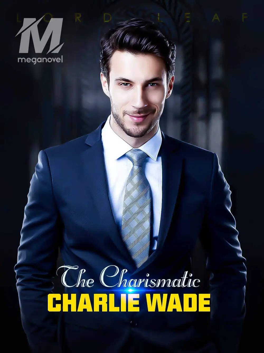 The Charismatic Charlie Wade - Chapter 6807 Novel & PDF Online by Lord Leaf | Read Urban Stories ...