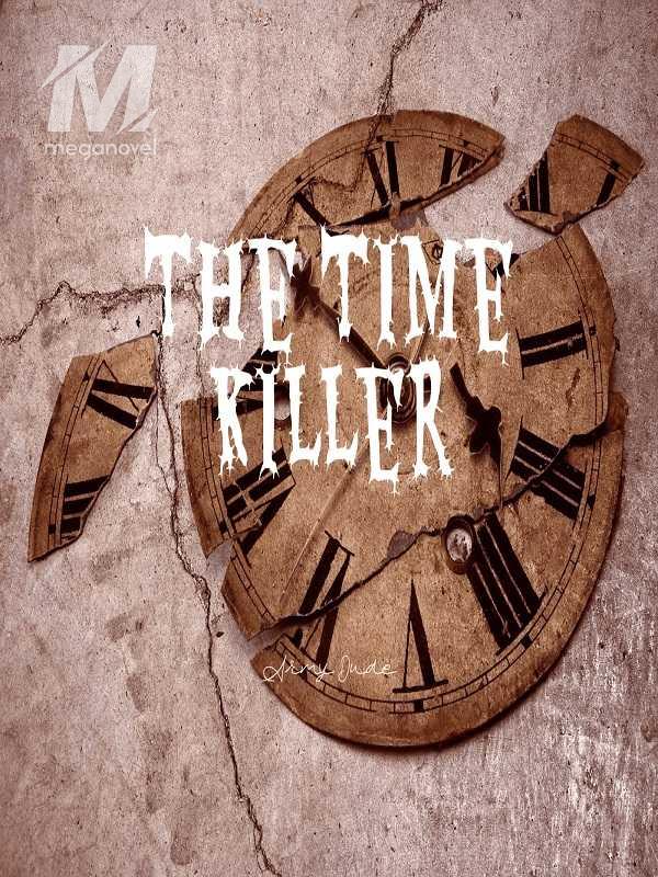 The Time Killer PDF & Novel Online by Army Dude to Read for Free - Fantasy Stories - MegaNovel