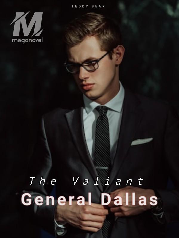 The Valiant General Dallas PDF & Novel Online by Teddy Bear to Read for ...