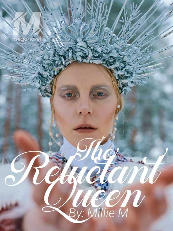 The Reluctant Queen PDF & Novel Online by Millie M to Read for Free ...