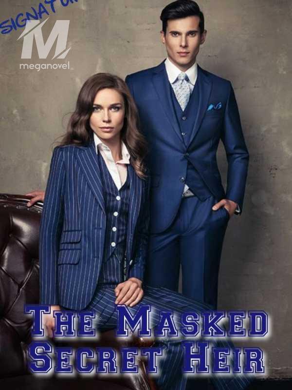 The Masked Secret Heir PDF & Novel Online by siGNaTure9 to Read for Free - Urban/Realistic ...