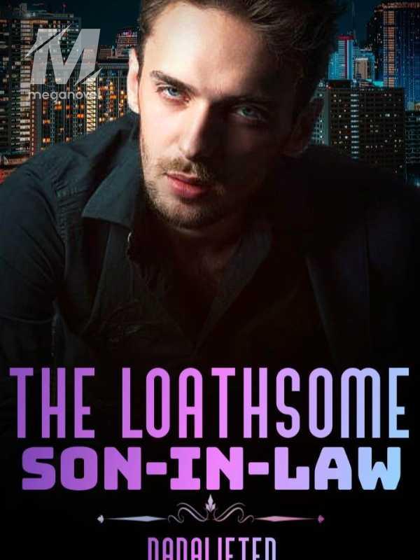 THE LOATHSOME SON-IN-LAW PDF & Novel Online by Dadalifted to Read for ...