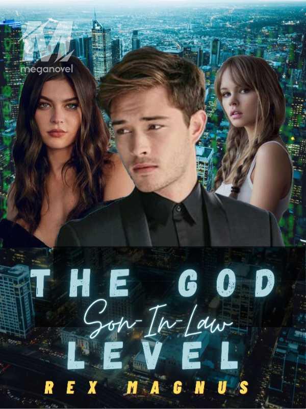 The God Level Son-In-Law PDF & Novel Online by Rex Magnus to Read for ...