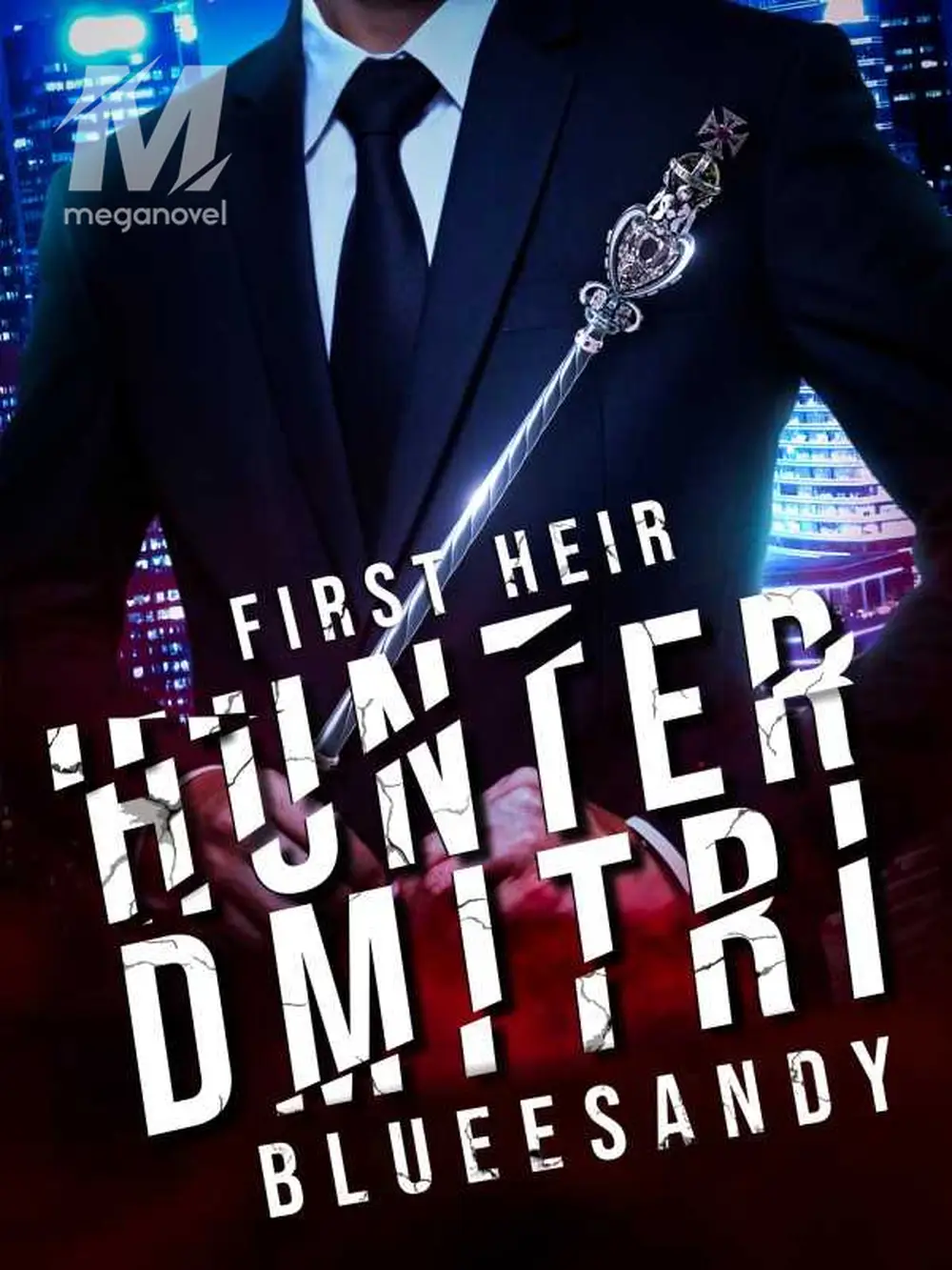 First Heir: Hunter Dmitri - 91 Novel & PDF Online by Blueesandy | Read ...