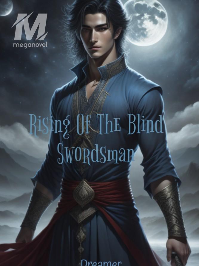 Rising Of The Blind Swordsman PDF & Novel Online by Dreamer to Read for ...