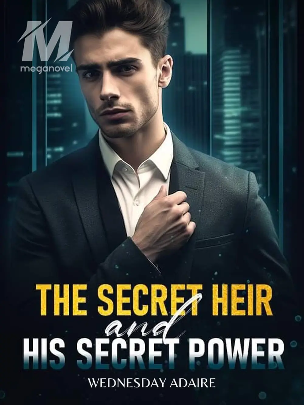 Free Chapter 1 of THE SECRET HEIR AND HIS SECRET POWER Online | MegaNovel