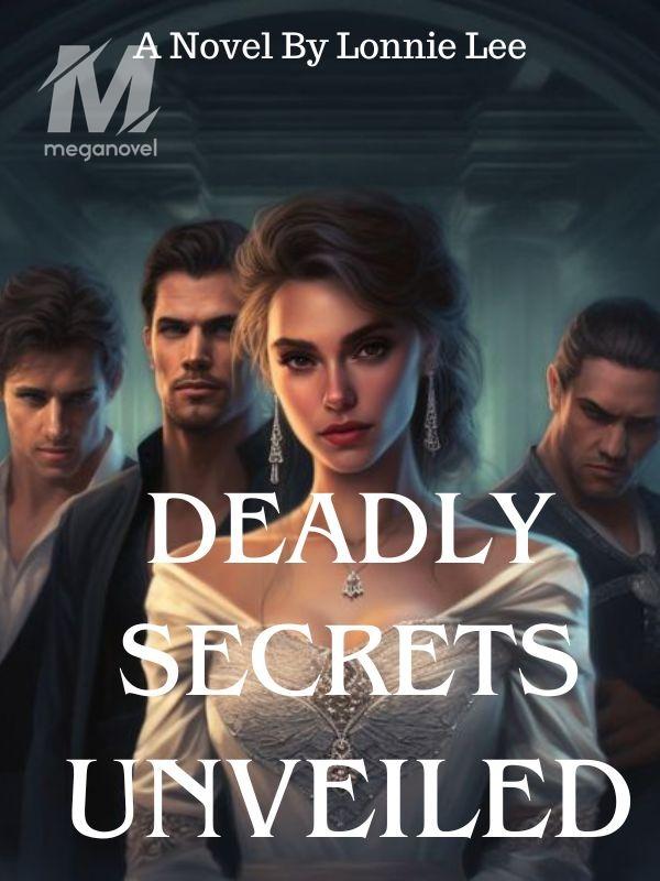 DEADLY SECRETS UNVEILED PDF & Novel Online by LONNIE LEE to Read for ...