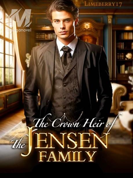 The Crown Heir of the Jensen Family PDF & Novel Online by Limeberry17 ...