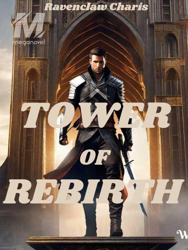 Tower Of Rebirth PDF & Novel Online by Ravenclaw to Read for Free ...