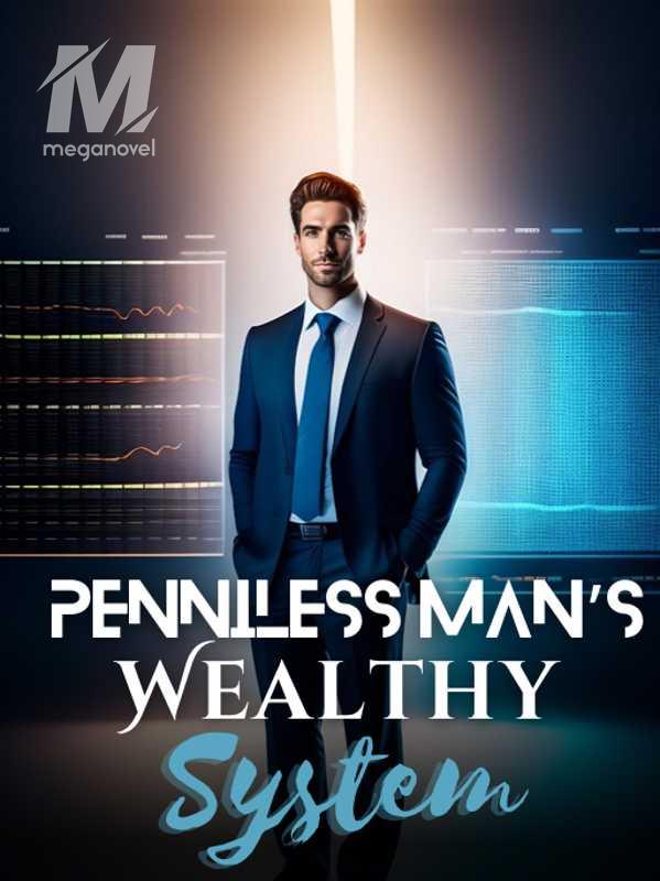 Penniless Man's Wealthy System PDF & Novel Online by Calendula to Read ...