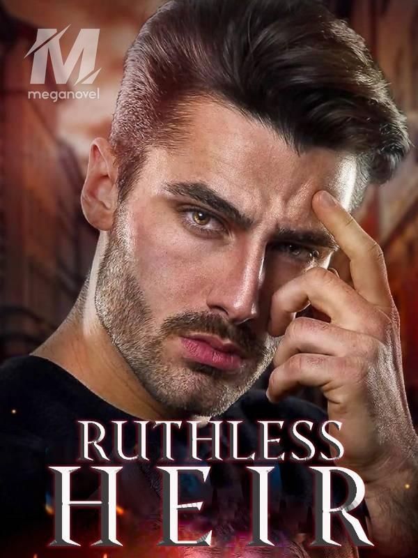 Ruthless Heir PDF & Novel Online by NotYourConcern to Read for Free - Urban/Realistic Stories ...