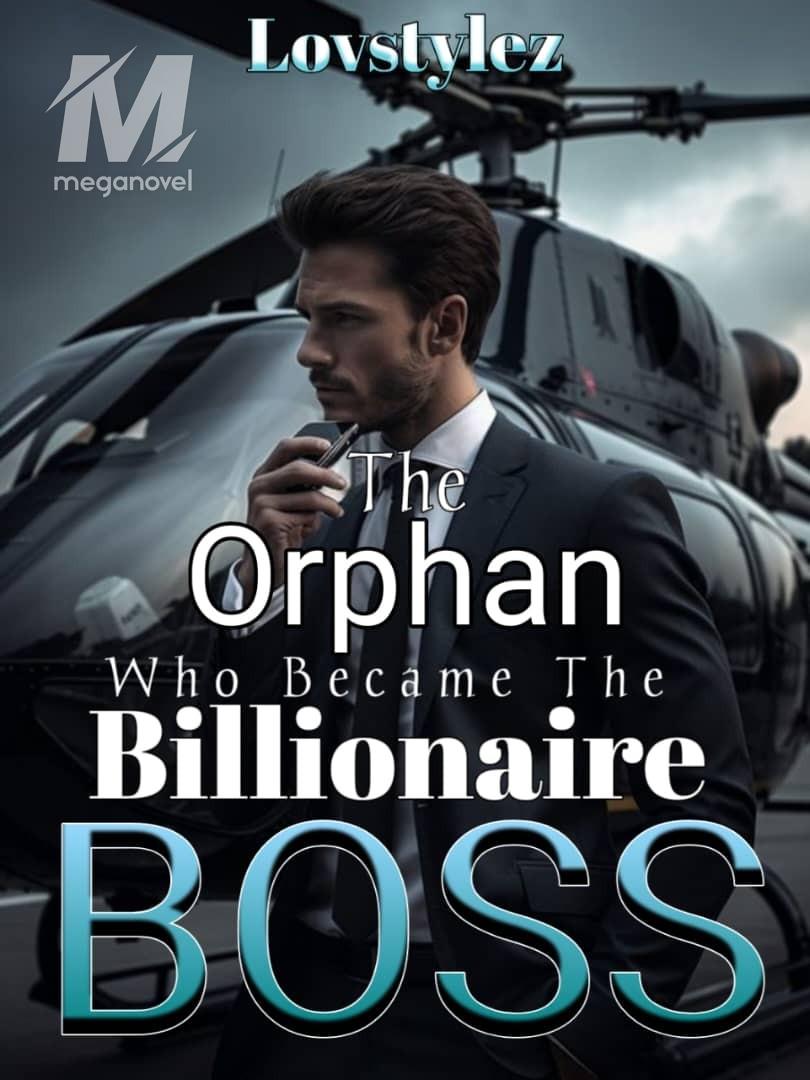 The Orphan who became the billionaire's boss PDF & Novel Online by ...