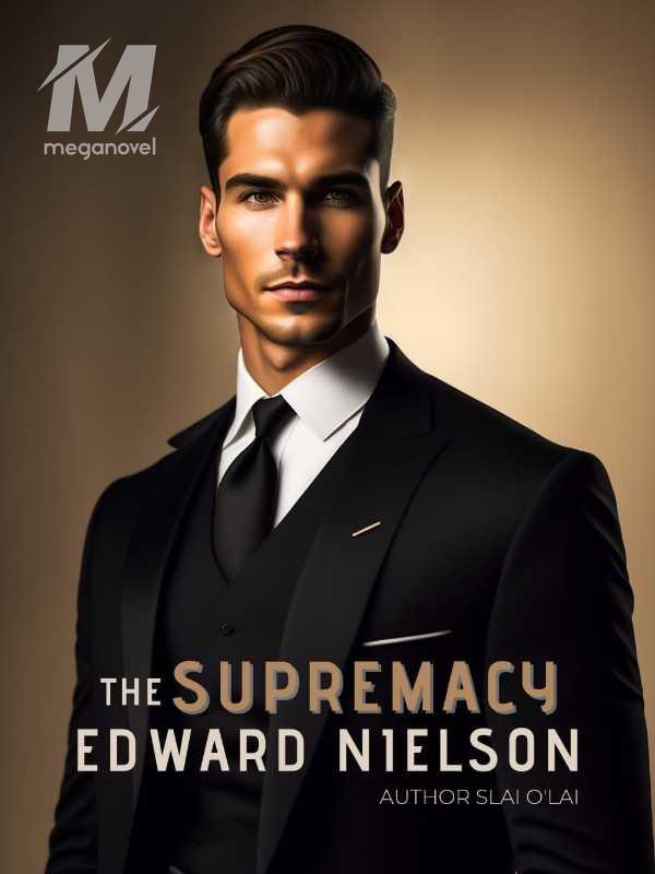 The Supremacy Edward Nielson PDF & Novel Online by Slai Olai to Read ...