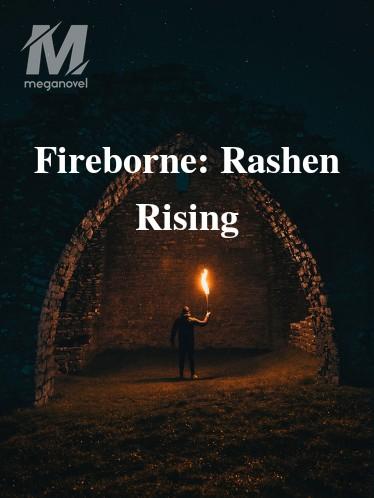 Fireborne: Rashen Rising PDF & Novel Online by Ekriel to Read for Free ...