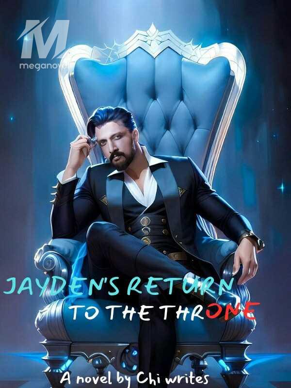 JAYDEN'S RETURN TO THE THRONE PDF & Novel Online by Chi writes to Read ...