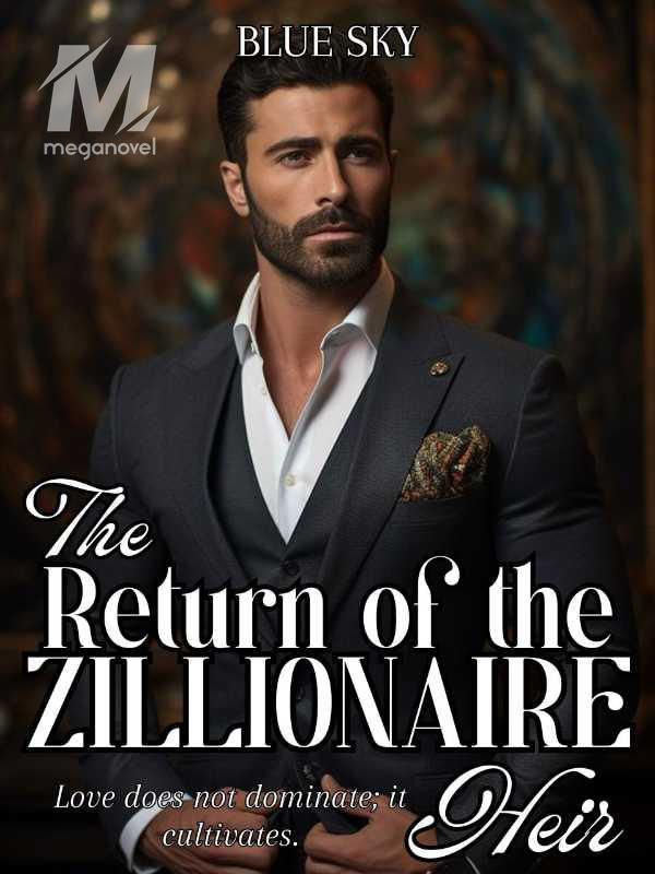 The Return of The Zillionaire Heir PDF & Novel Online by Blue sky to Read for Free - Fantasy ...