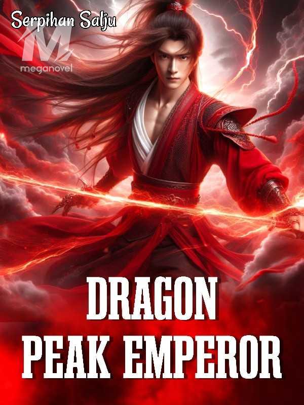 Dragon Peak Emperor PDF & Novel Online by Serpihan Salju to Read for Free - Fantasy Stories ...