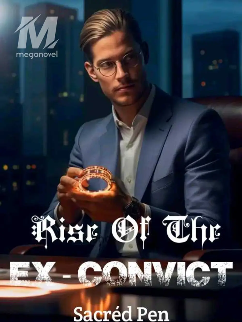 Free CHAPTER 1 of RISE OF THE EX-CONVICT Online | MegaNovel