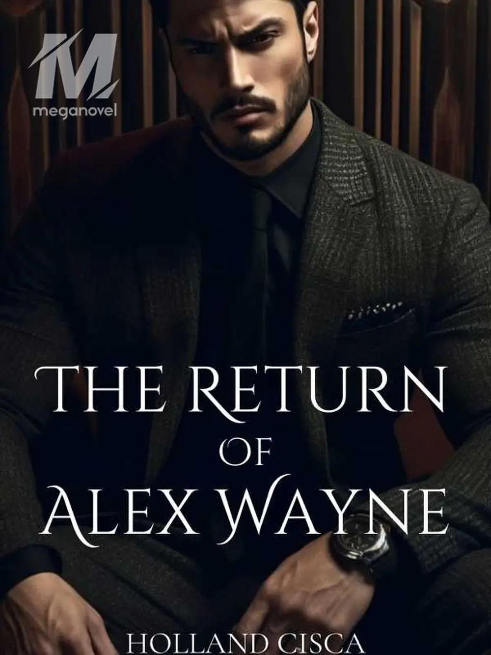 The Return Of Alex Wayne - Chapter 1~ Novel & PDF Online by Holland ...
