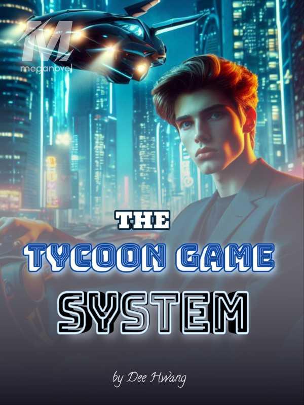 The Tycoon Game System PDF & Novel Online by Dee Hwang to Read for Free ...