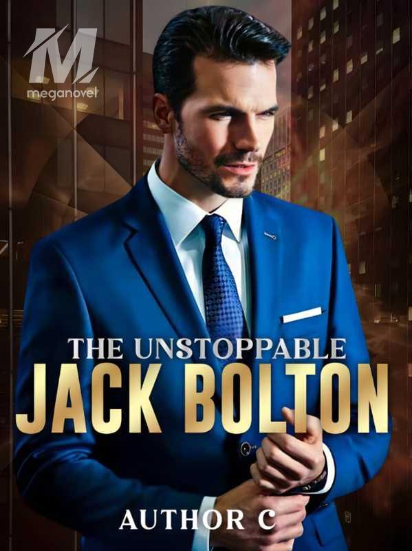The Unstoppable Jack Bolton PDF & Novel Online by AUTHOR C to Read for Free - Urban/Realistic ...