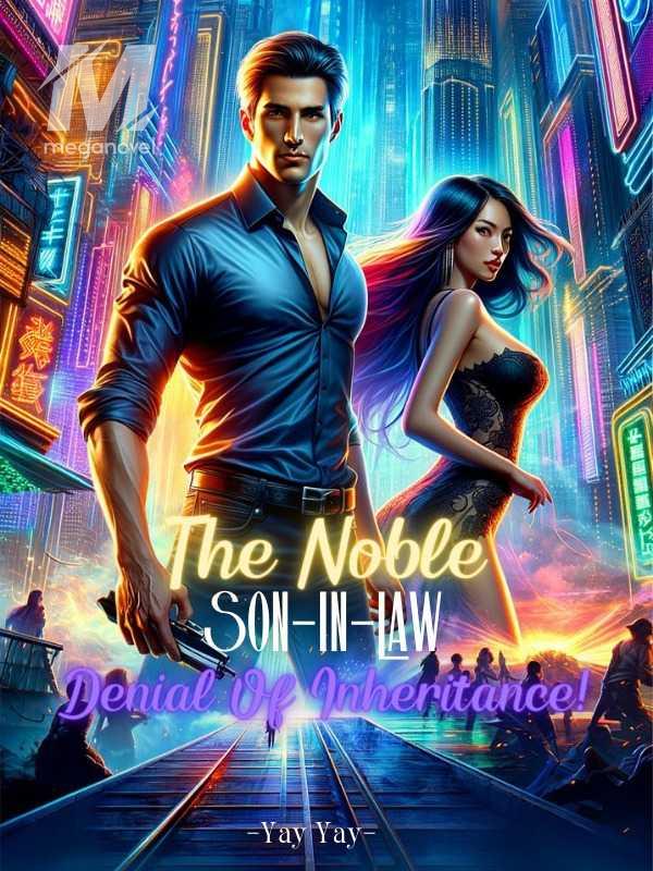 The Noble Son-In-Law Denial Of Inheritance! - Chapter 1: Denial Of ...