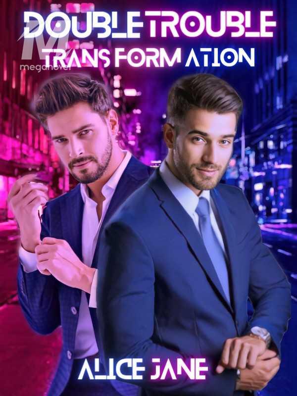 DOUBLE TROUBLE TRANSFORMATION PDF & Novel Online by Alice Jane Atkinson ...