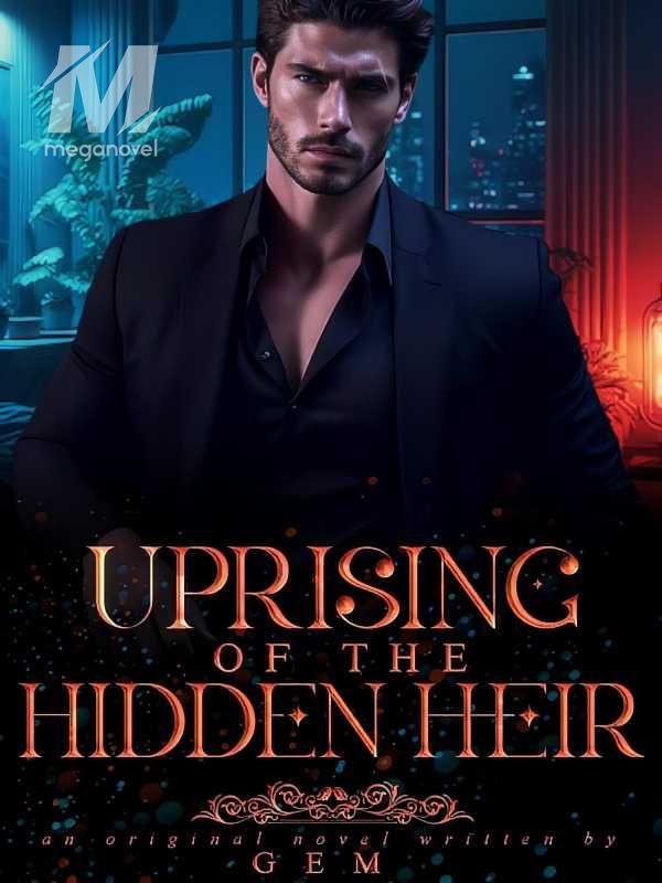 Uprising Of The Hidden Heir PDF & Novel Online by Gem to Read for Free - Urban/Realistic Stories ...