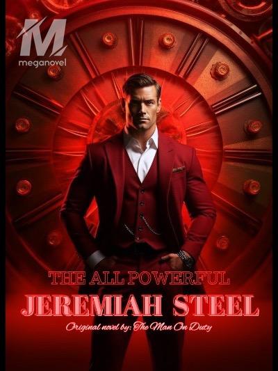 The All Powerful Jeremiah Steel PDF & Novel Online by The man on duty ...