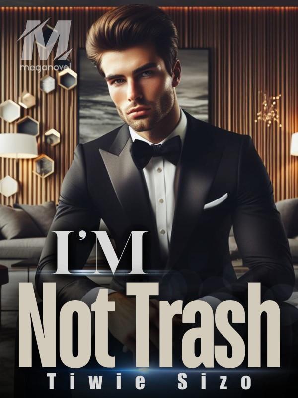 I'm Not Trash PDF & Novel Online by Tiwie Sizo to Read for Free - Urban/Realistic Stories ...