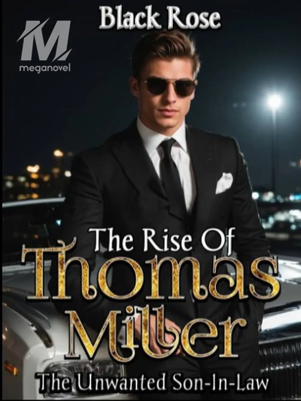 The Rise of Thomas Miller;the unwanted son-in- law - Chapter 178 Novel ...