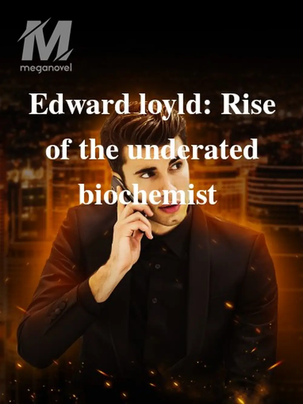 Edward loyld: Rise of the underated biochemist - CHAPTER 63: **AT THE ...