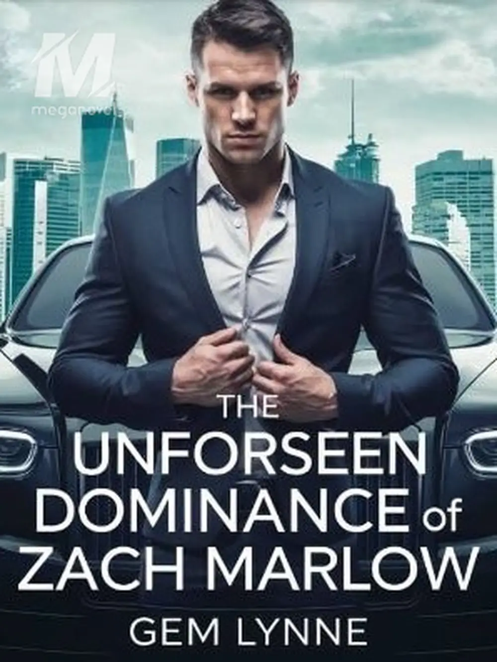 THE UNFORSEEN DOMINANCE OF ZACH MARLOW - ~ 107 ~ Novel & PDF Online by Gem Lynne | Read Urban ...