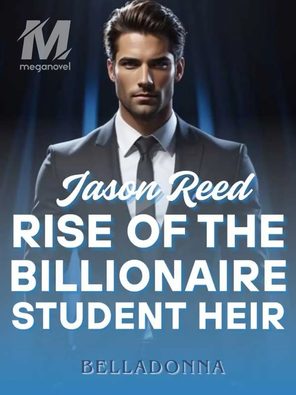RISE OF THE BILLIONAIRE STUDENT HEIR - Six Novel & PDF Online by Belladonna | Read Urban Stories ...
