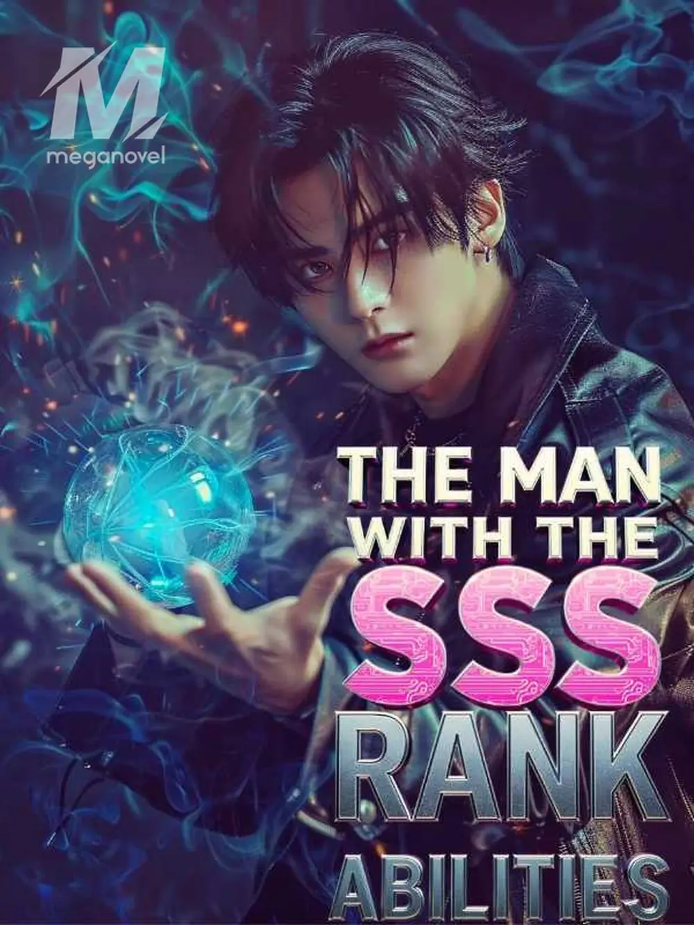 Free Chapter 10: The Rise of a Monster of THE MAN WITH THE SSS RANK ...