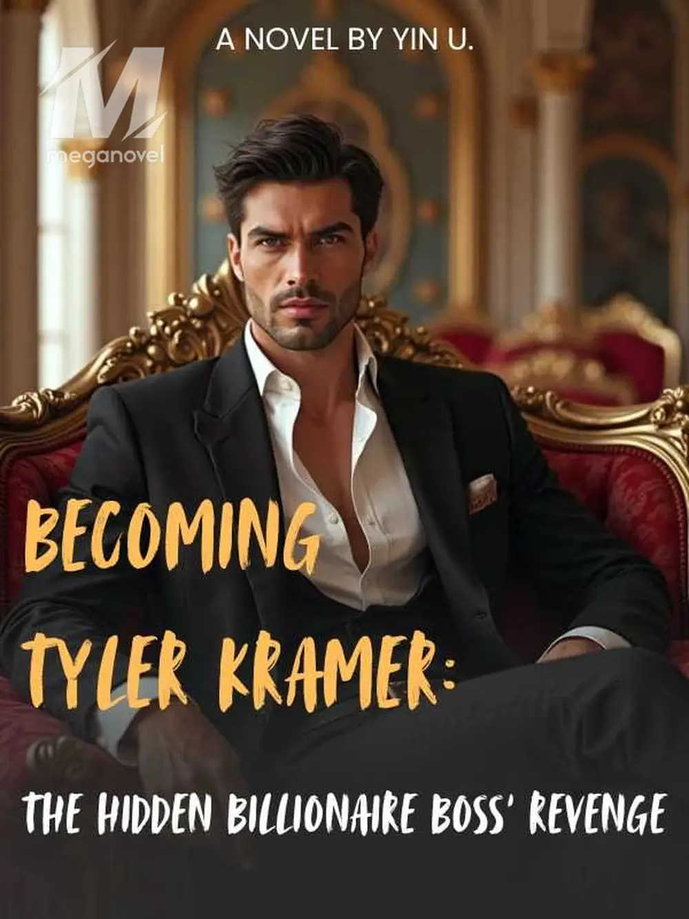 Becoming Tyler Kramer: The Hidden Billionaire Boss’ Revenge - Chapter ...