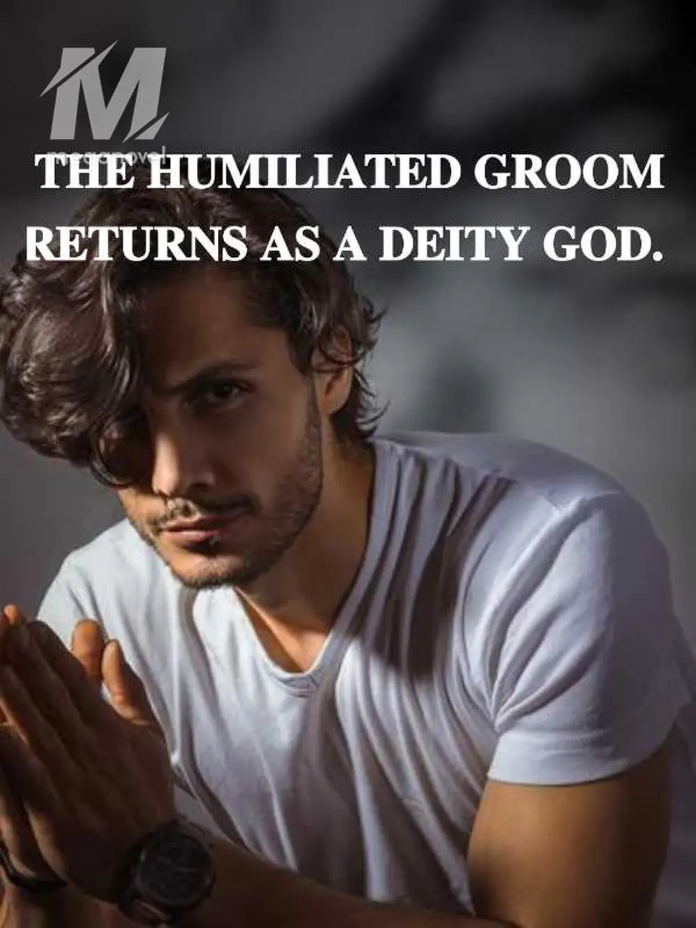 THE HUMILIATED GROOM RETURNS AS A DEITY GOD. - Fractured Novel & PDF ...