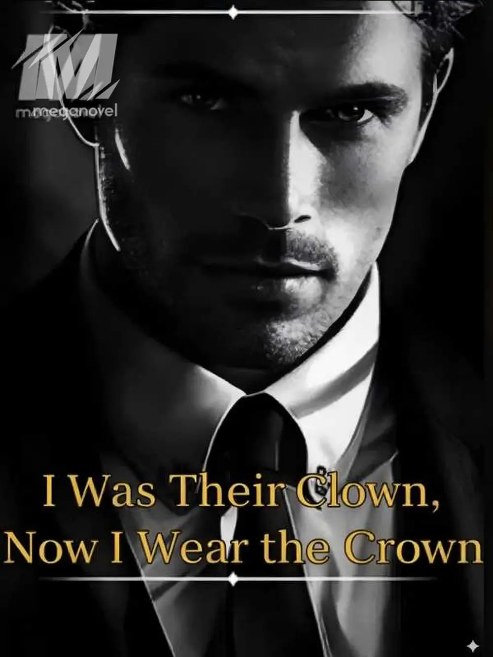 I Was Their Clown, Now I Wear the Crown - Chapter 68: Jealousy Novel ...