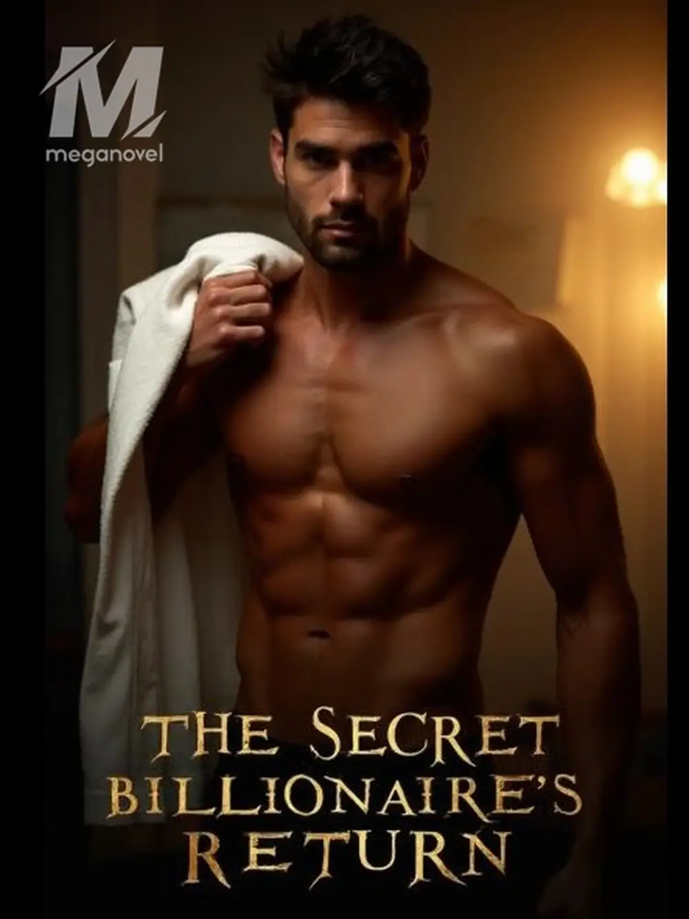 The Secret Billionaire's Return - You will beg at my feet Novel & PDF ...