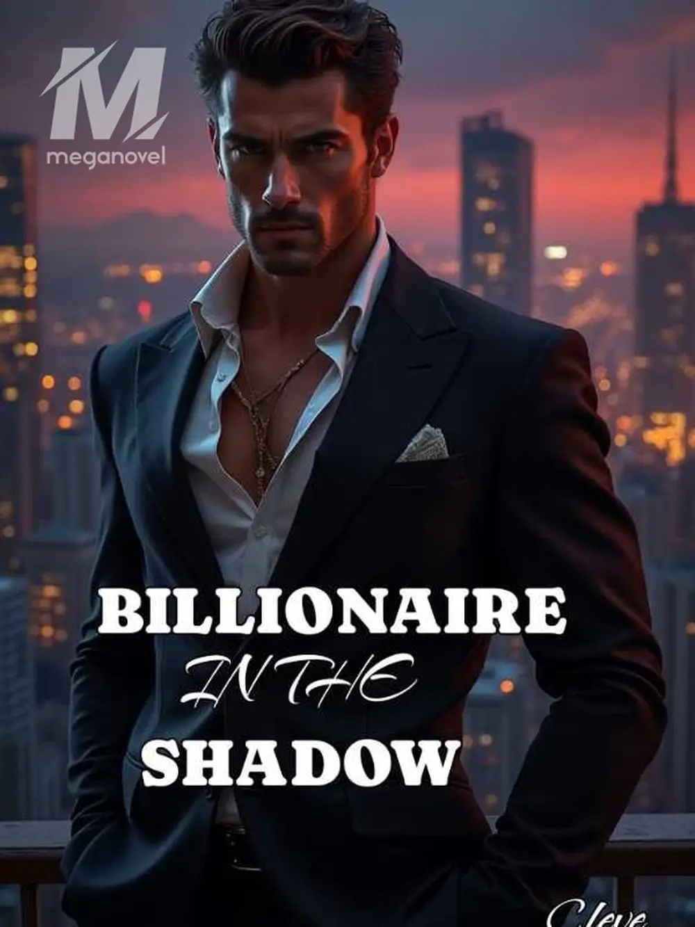 BILLIONAIRE IN THE SHADOW - Dubious deal Novel & PDF Online by Clevee ...