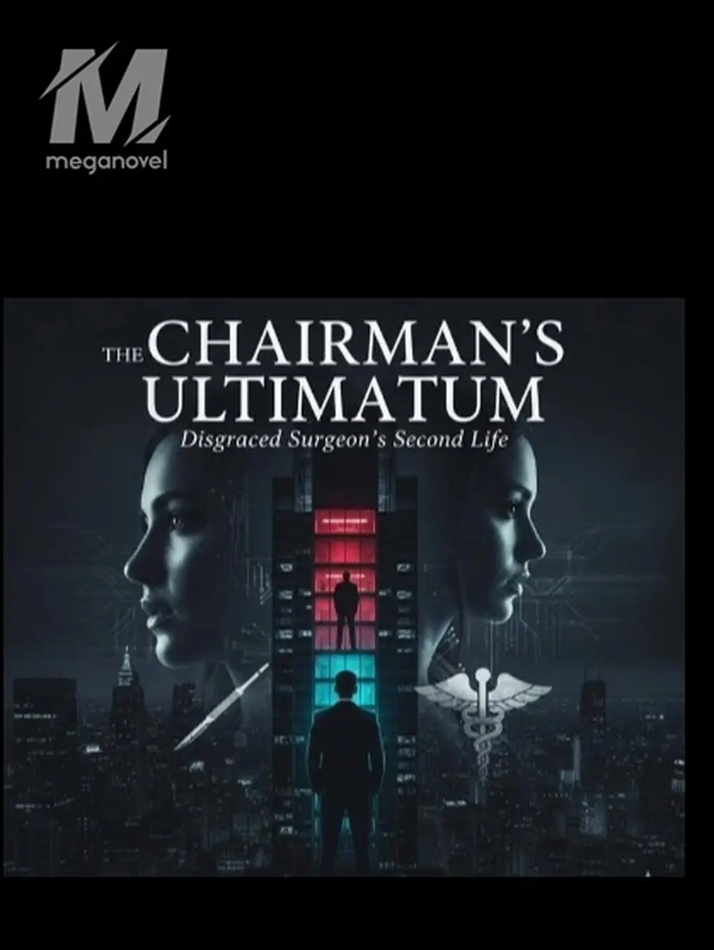 The Chairman’s Ultimatum Disgraced Surgeon’s Second Life - Adrian’s ...